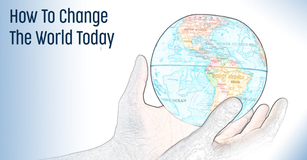 How To Change The World Today - A Practical Guide - Karan Bajaj